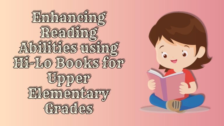 Enhancing Reading Abilities Using Hi-Lo Books for Upper Elementary ...